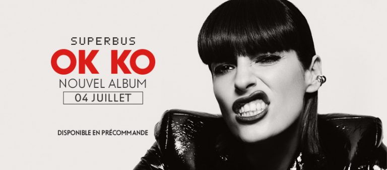 OK KO, le septième album de Superbus, sortira le 4 juillet prochain ...